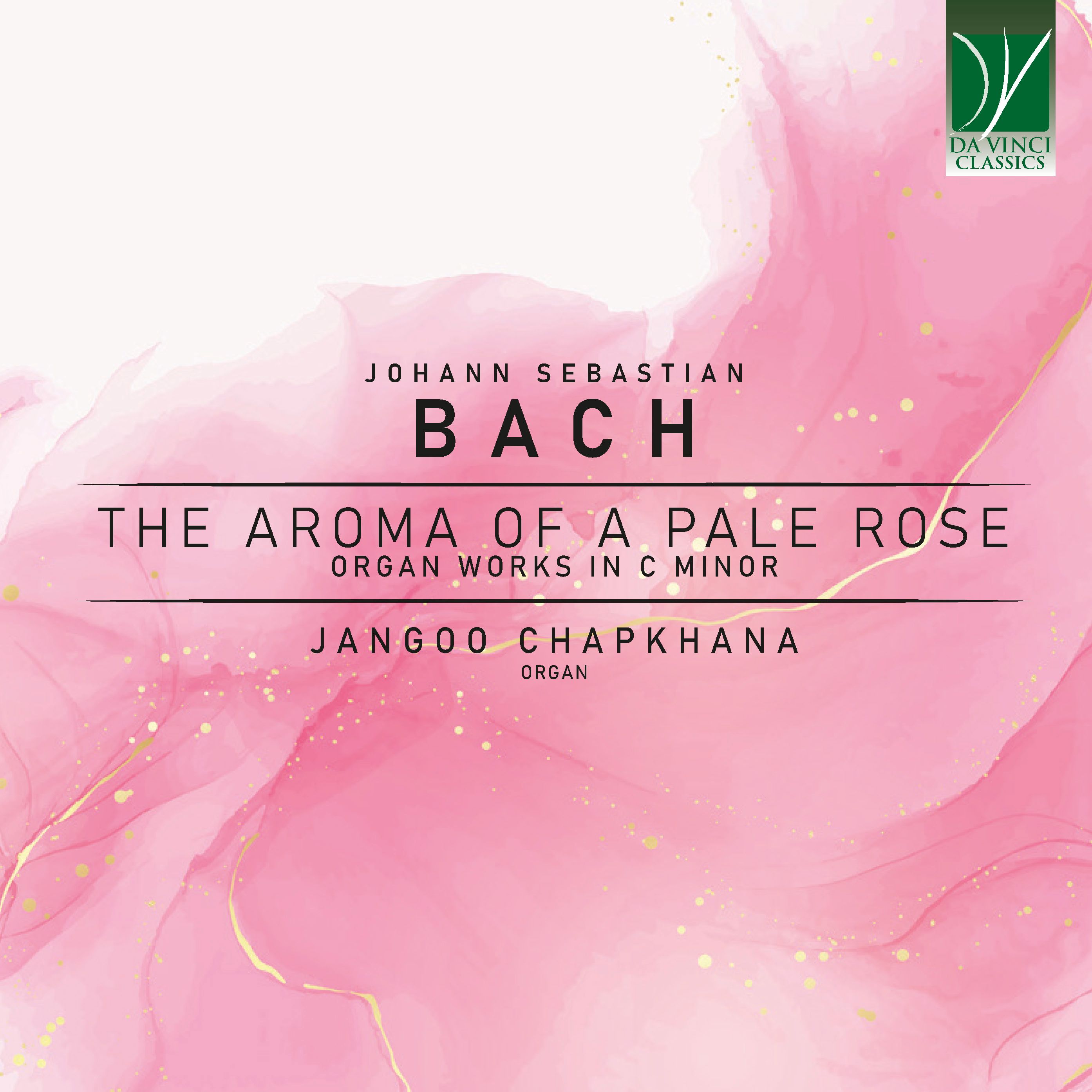 DA VINCI PUBLISHINGJohann Sebastian Bach: The Aroma of a Pale Rose ...